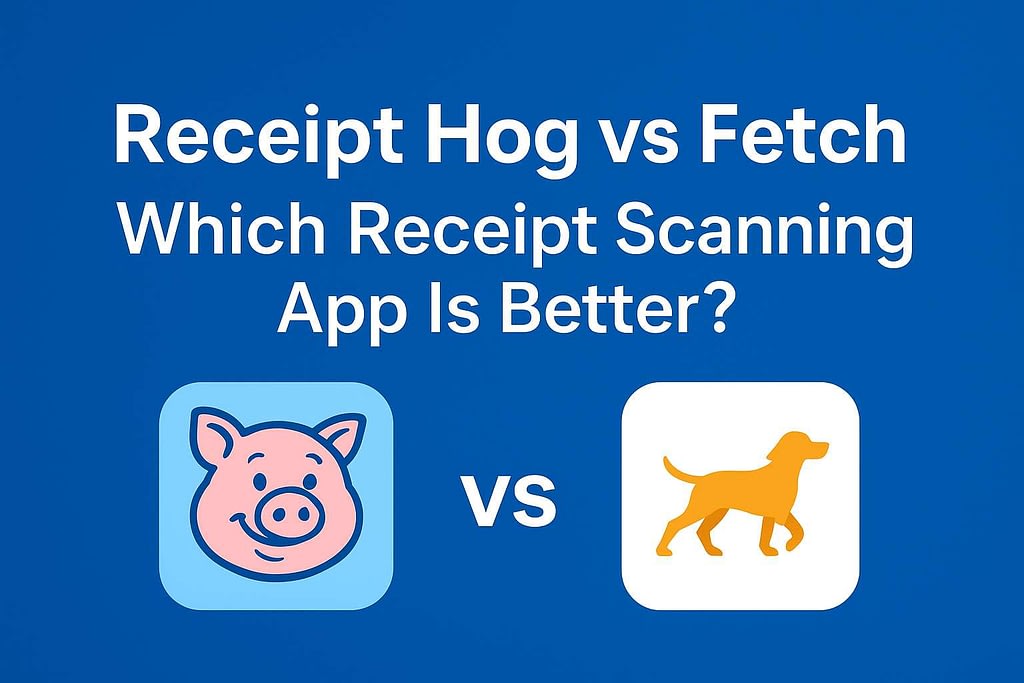 Receipt Hog vs Fetch: Which Receipt Scanning App Is Better In 2025