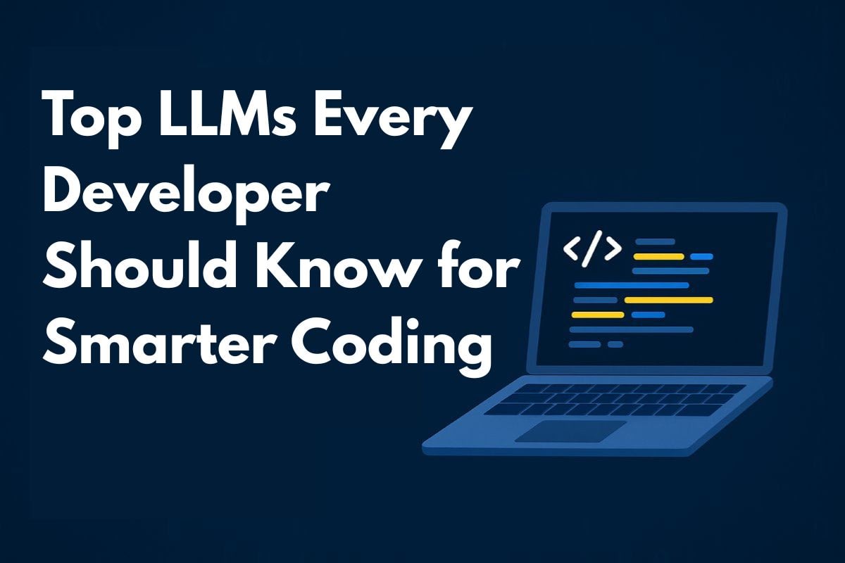 18 Best LLM for Coding in 2025: Top Picks for Fast, Clean Code