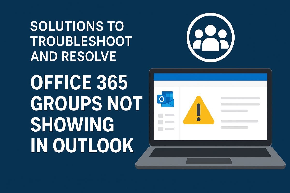 Solutions to Troubleshoot and Resolve Office 365 Groups Not Showing in ...