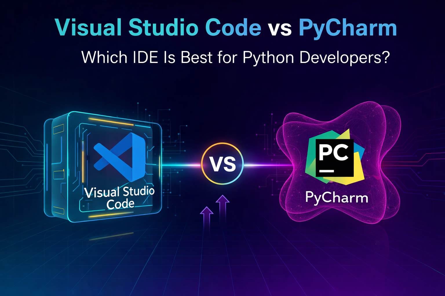 VS Code vs PyCharm: Which IDE Is Best for Python Developers?
