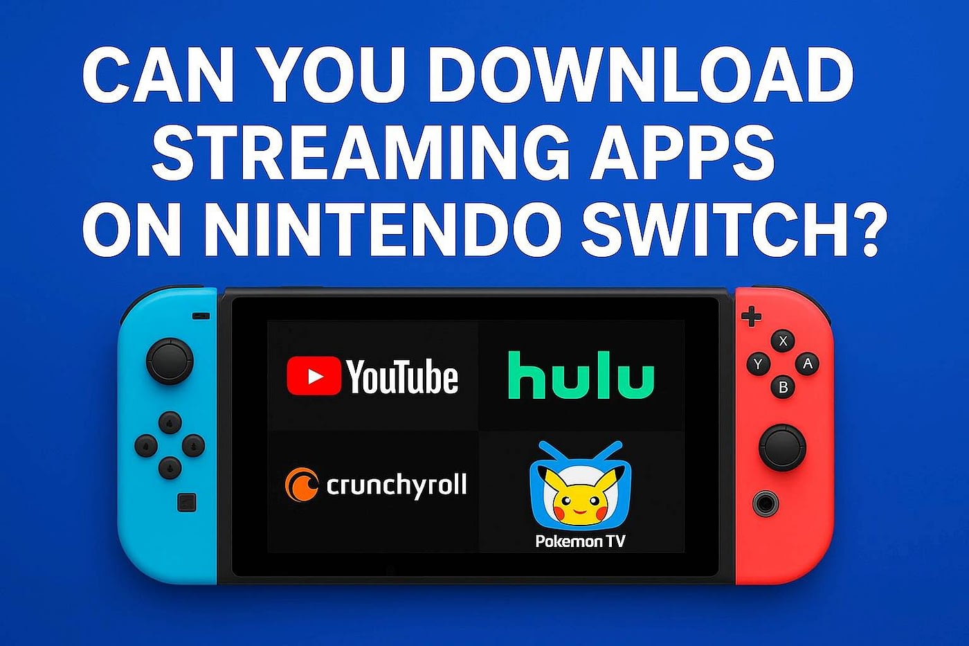 Can You Download Streaming Apps on Nintendo Switch? Full Guide for 2025