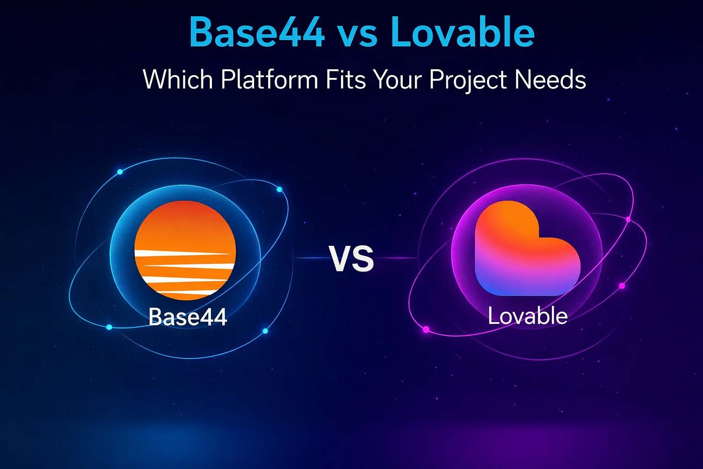 Base44 vs Lovable: Which Platform Fits Your Project Needs