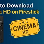 How to Update Cinema HD on Firestick Step By Step