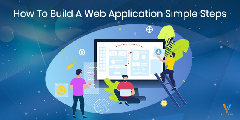 How To Build a Web Application Simple Steps (2025)