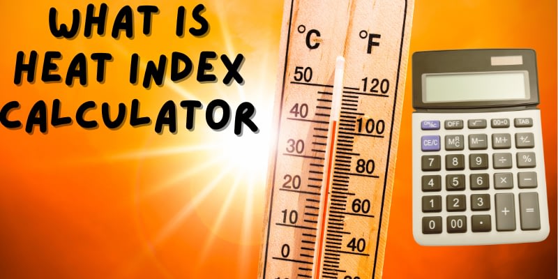 How To Use Heat Index Calculator In Celsius