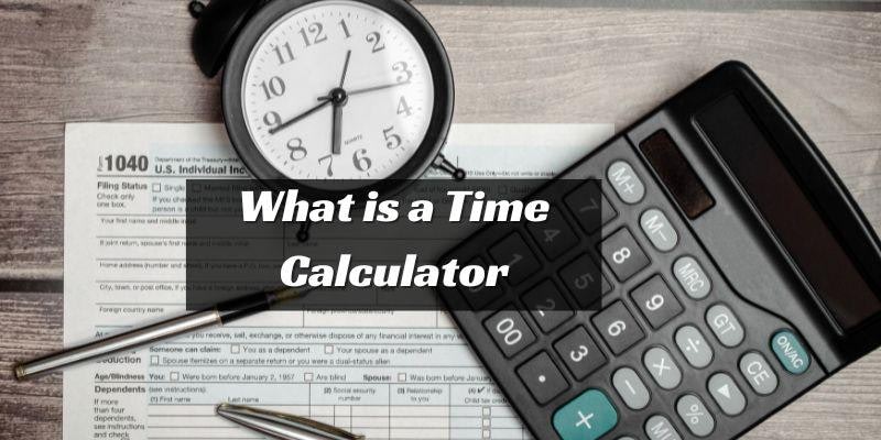 How To Use Online Free Time Calculator?