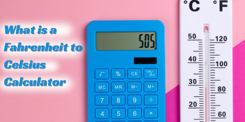 How To Use Fahrenheit to Celsius Calculator?