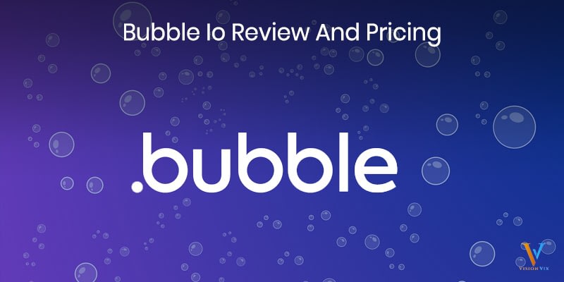 Bubble Io Review and Pricing in 2024