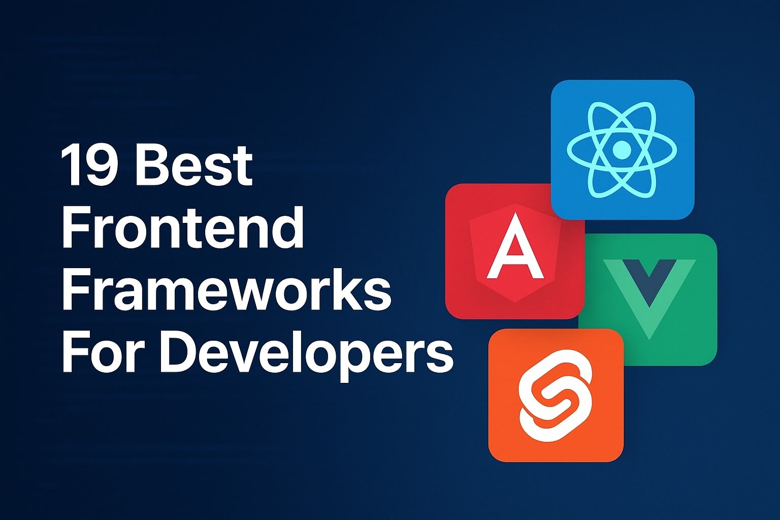 19 Best Frontend Frameworks For Developers In 2025