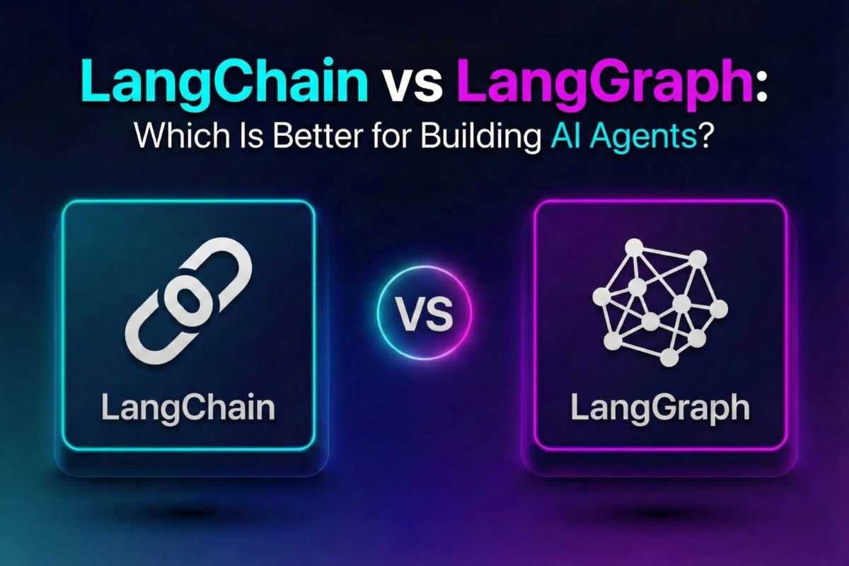 LangChain vs LangGraph: Which Is Better for Building AI Agents?