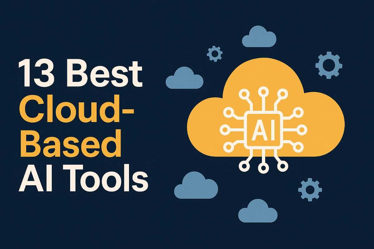 13 Best Cloud-Based AI Tools To Use In 2026