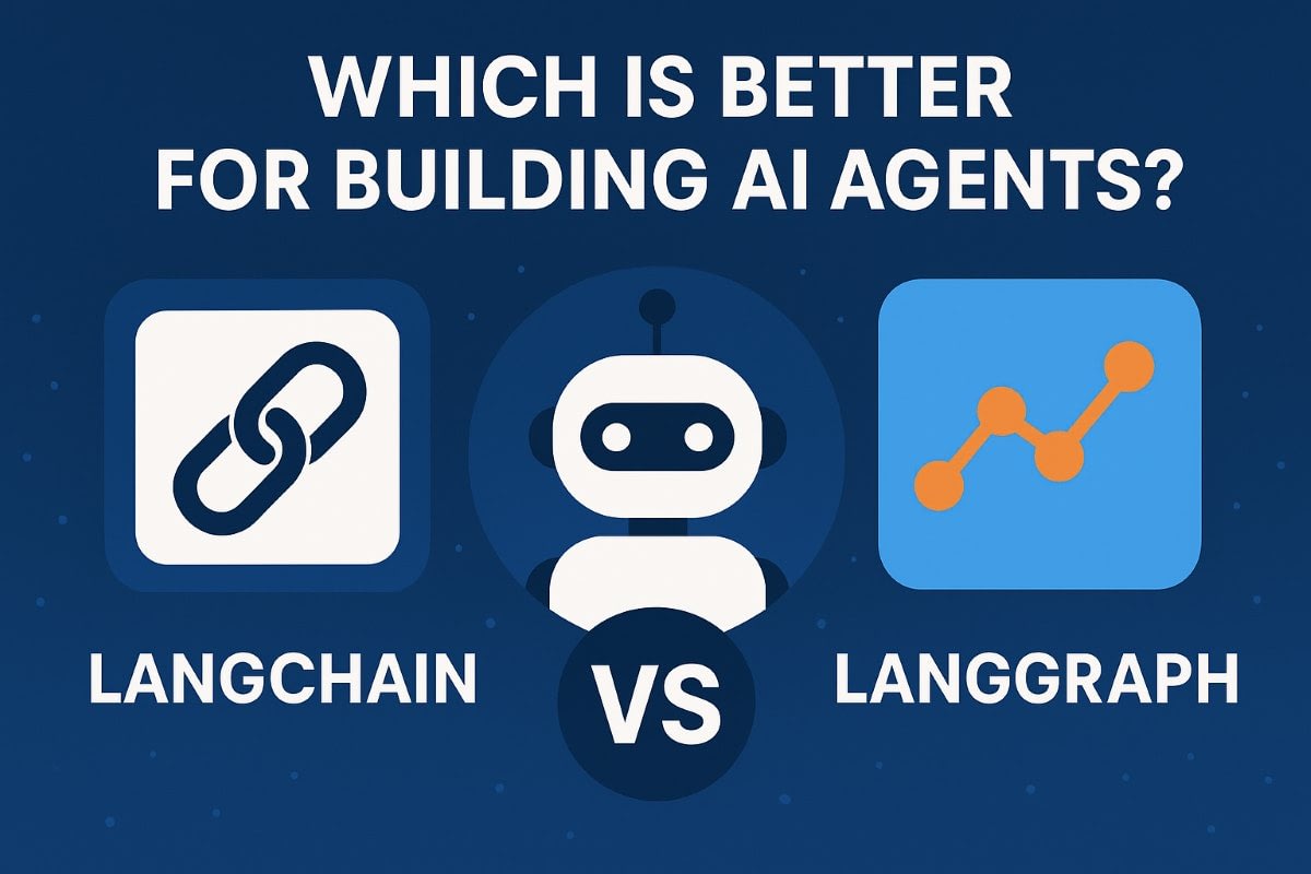 LangChain vs LangGraph: Which Is Better for Building AI Agents?