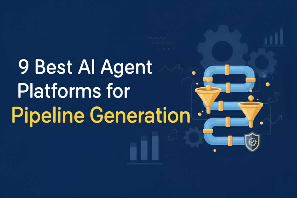 9 Best AI Agent Platforms for Pipeline Generation 2026