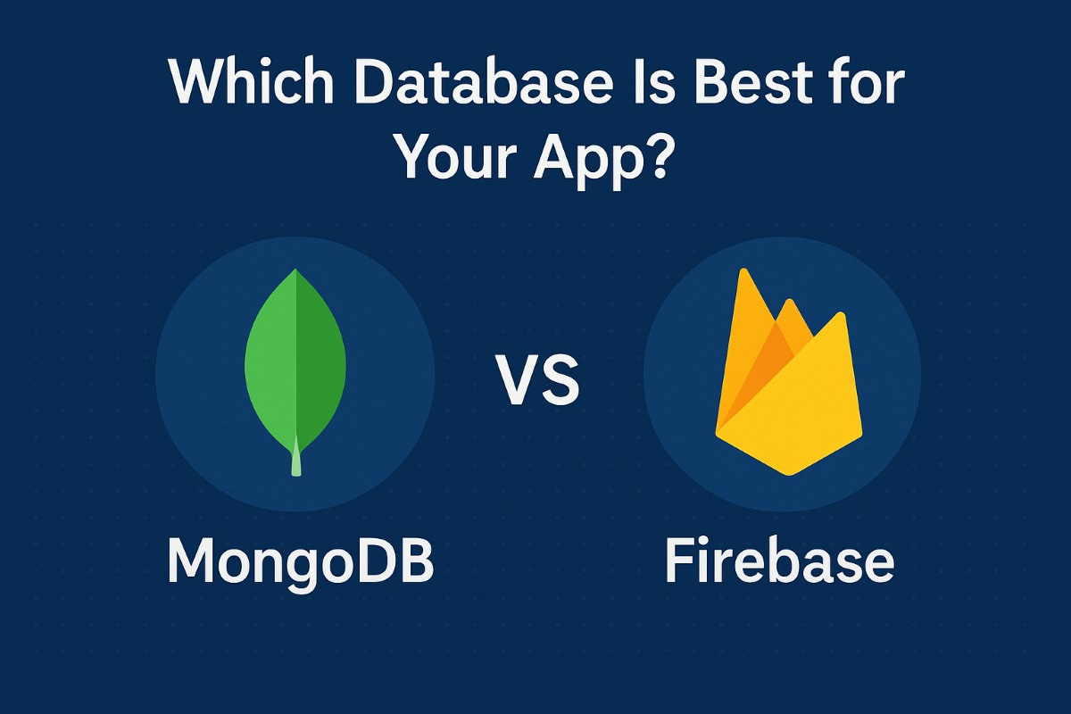 MongoDB vs Firebase: Which Database Is Best for Your App?