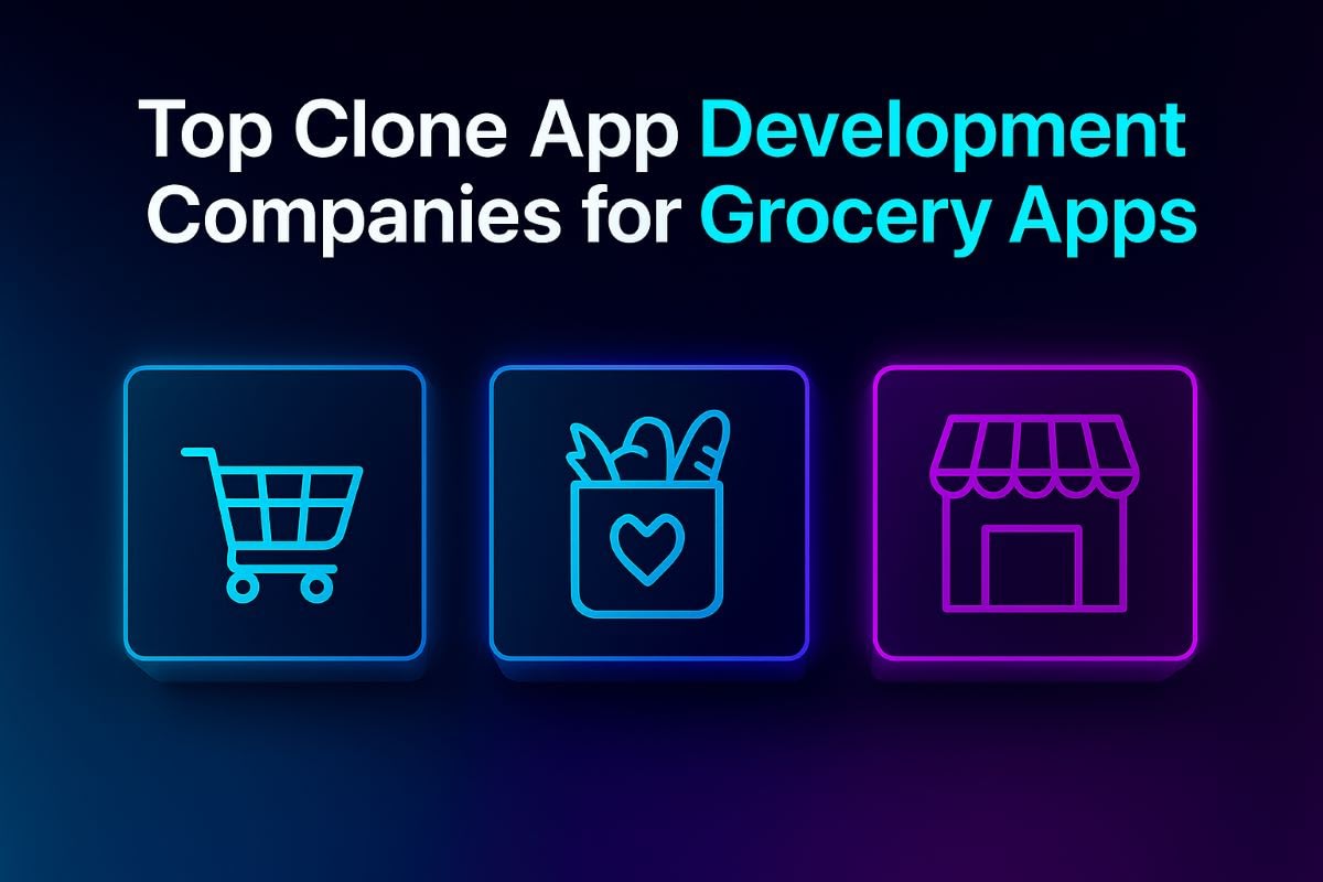 Top Grocery Clone App Development Companies (2026 Updated Guide)