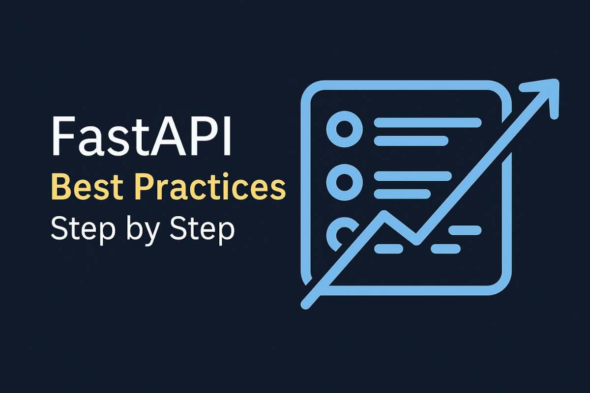 FastAPI Best Practices Step by Step