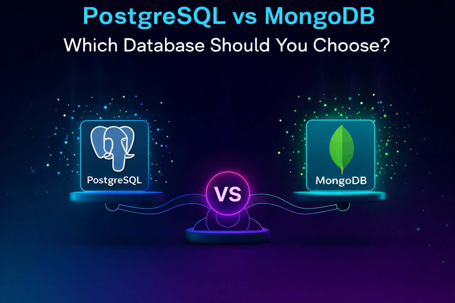 PostgreSQL vs MongoDB: Which Database Should You Choose?